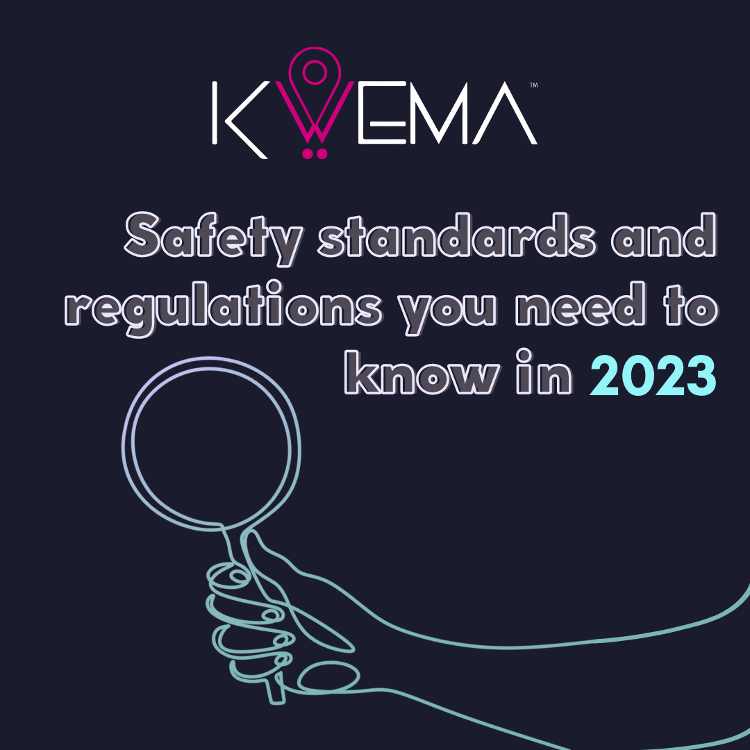 Safety standards and regulations you need to know in 2023 – Kwema Inc.